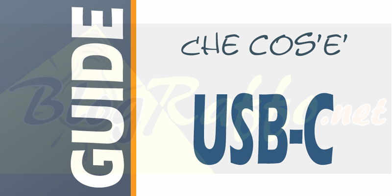 Che cos'è USB-C ? - BlogRaffo.net